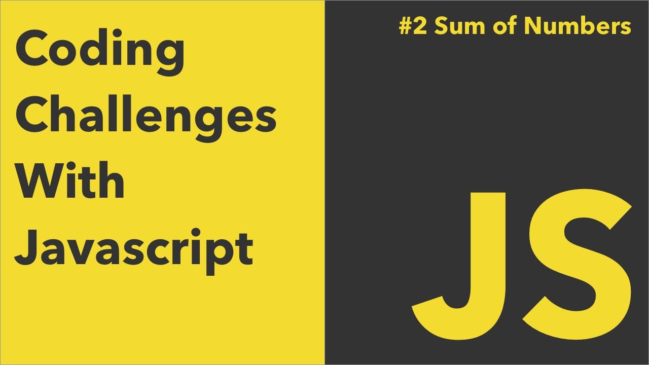 Sum of numbers in JavaScript | Coding Challenge With Javascript