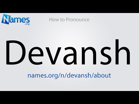 How to Pronounce Devansh