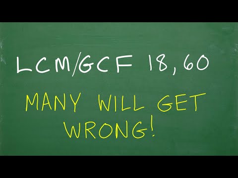 LCM and GCF of 18 and 60 =? Many don’t know these CRITICAL BASIC MATH SKILLS!