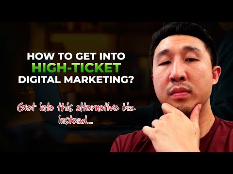 How To Get Into High Ticket Digital Marketing | 3 Methods For Getting High Ticket Offers
