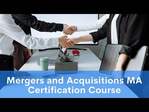 Mergers and Acquisitions (M&A) Certification Course