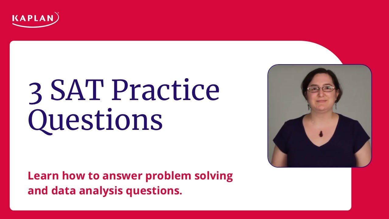 SAT Practice Questions: Problem solving and data analysis | Kaplan SAT & ACT Prep