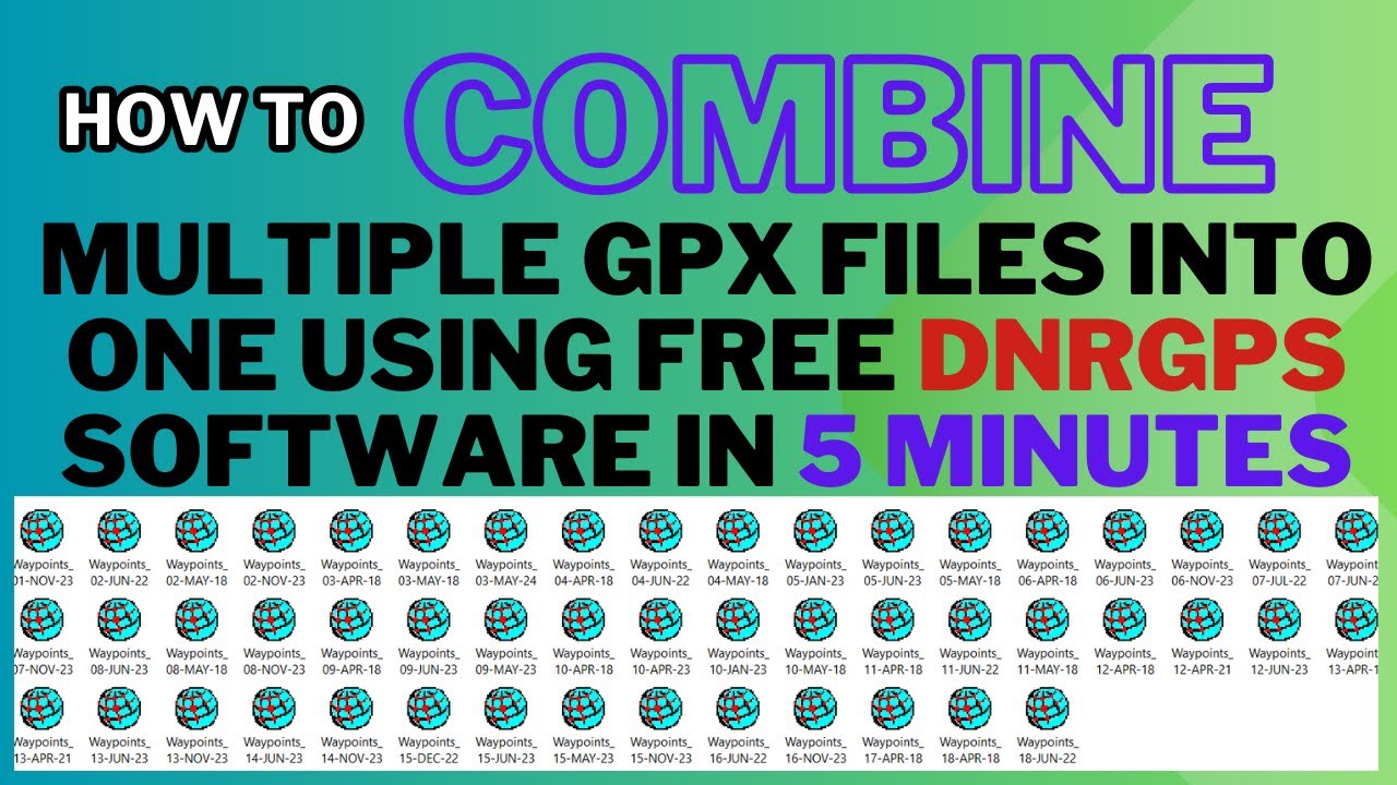 How to Combine Multiple GPX Files into One Using Free DNRGPS Software in Five minutes only