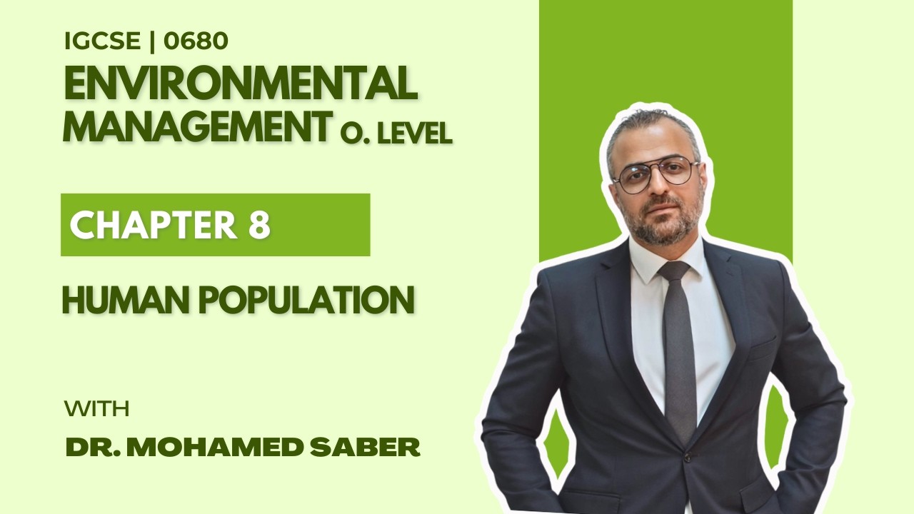 IGCSE Environmental Management 0680 | Chapter 8 Human Population