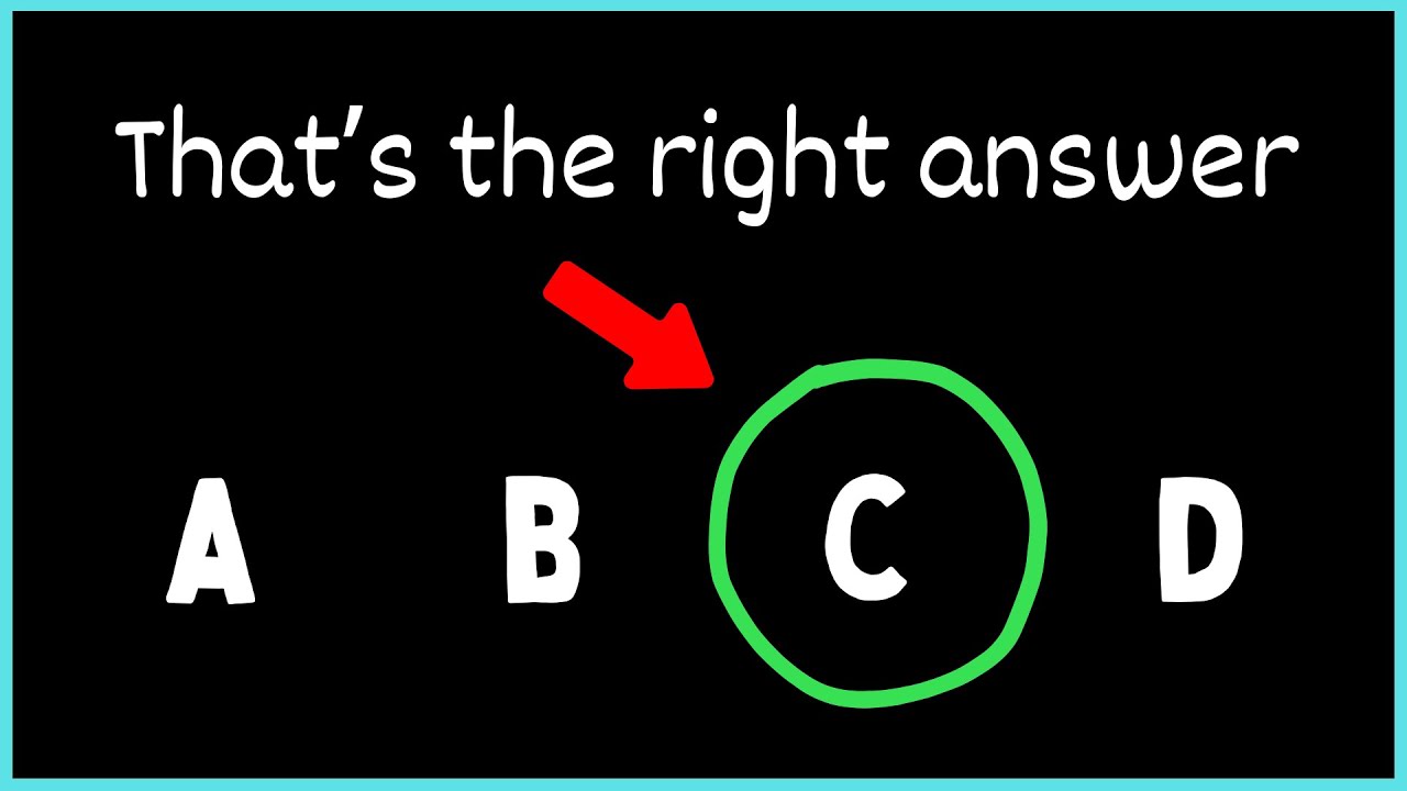 How to answer ANY question on a test