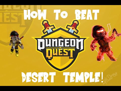 Dungeon Quest: How to Beat Desert Temple (Roblox)