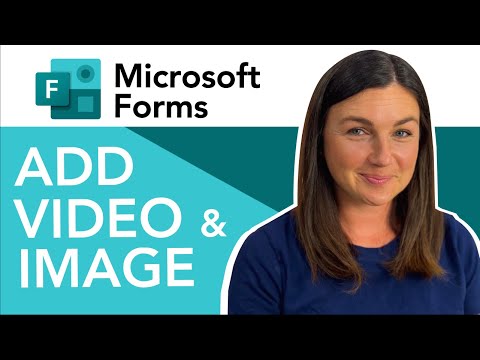 Microsoft Forms: How to Add Video or Images to a Survey, Quiz, or Form in Microsoft Forms