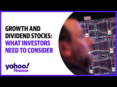 Growth and dividend stocks: What investors need to consider
