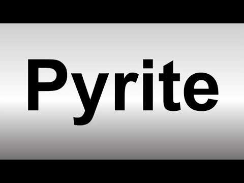How to Pronounce Pyrite