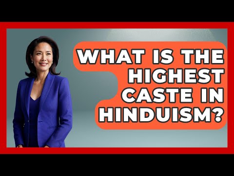 What Is The Highest Caste In Hinduism? - Hindu Enlightenment Journey