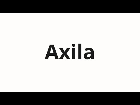 How to pronounce Axila