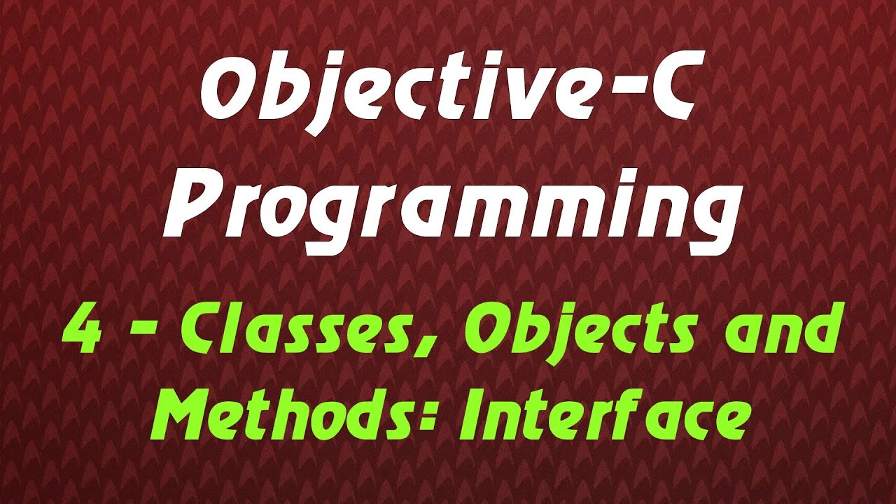Objective C Programming - Tutorial 4 - Classes, Objects and Methods: Interface