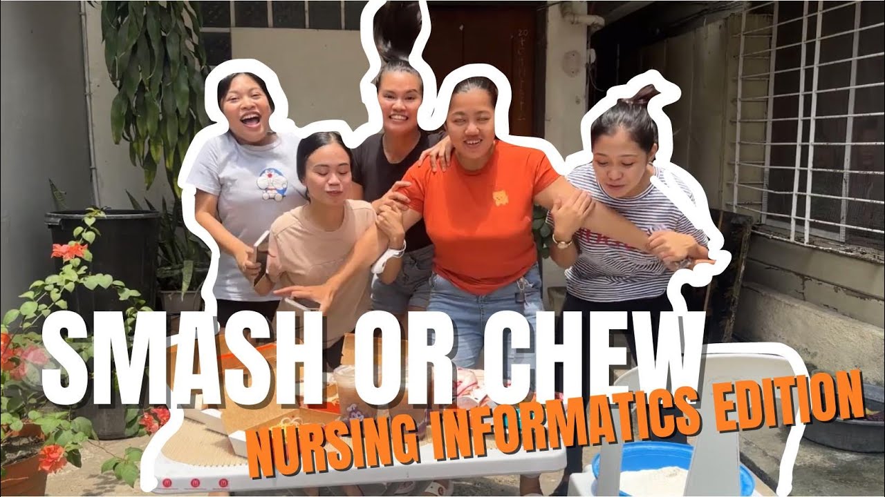 Smash or Chew: Nursing Informatics Edition