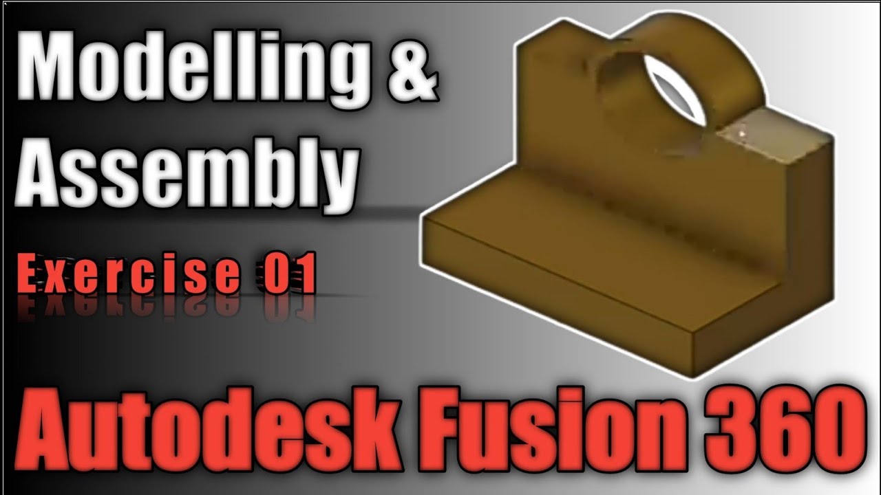 Master Autodesk Fusion 360 | Engineering Model & Assembly | Tutorial No 01