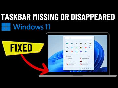 How to Fix Taskbar Missing or Disappeared in Windows 11 (Quick Fix)