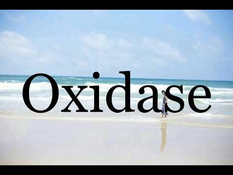 How To Pronounce Oxidase🌈🌈🌈🌈🌈🌈Pronunciation Of Oxidase
