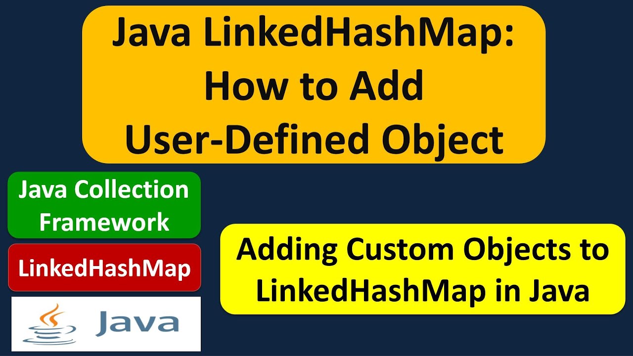 How to add User-Defined Object to the LinkedHashMap? | Java Collection Framework
