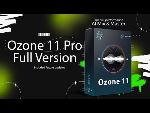 iZotope Ozone 11 Advanced Download Full Version MAC & Windows PC