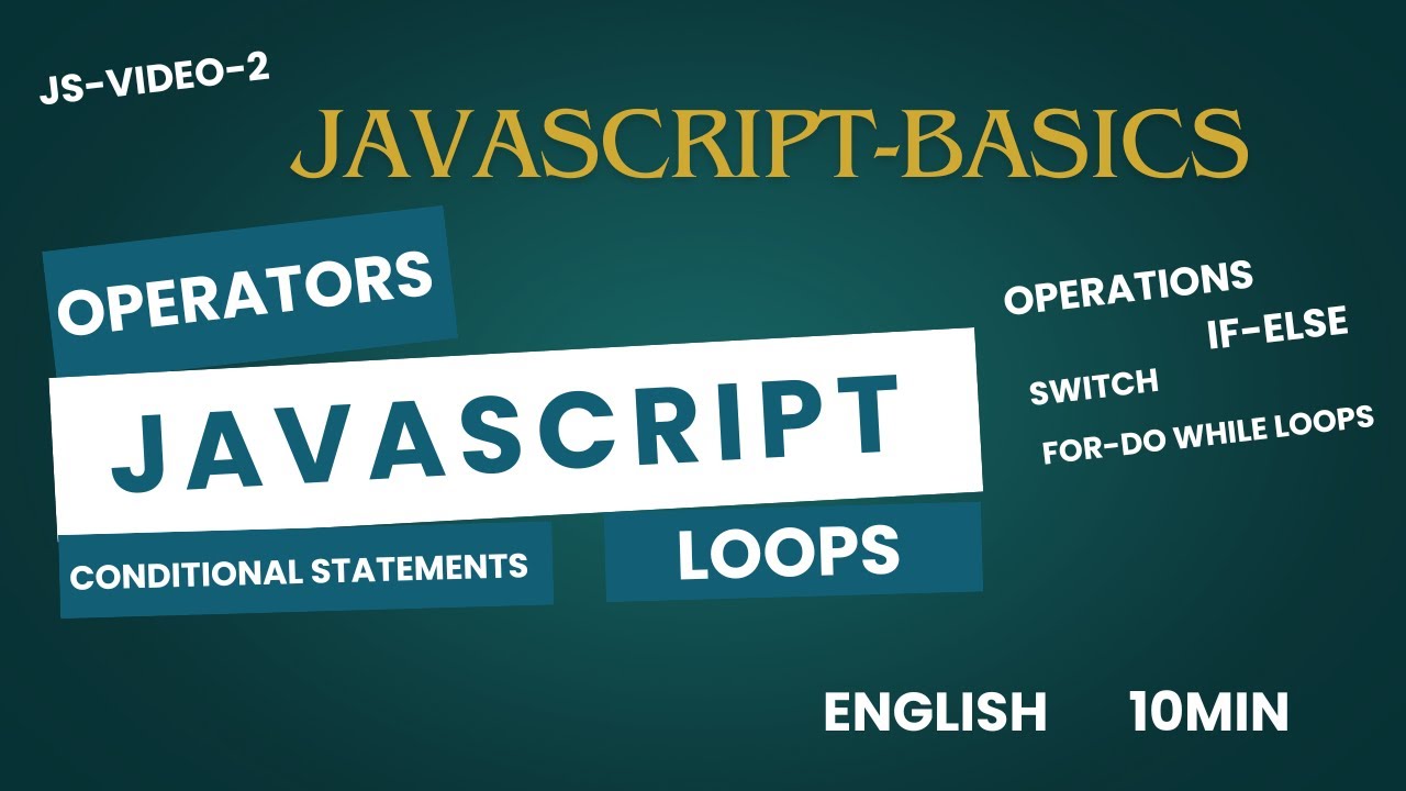 JavaScript | Operators | Conditional statements | loops | JS-VD2