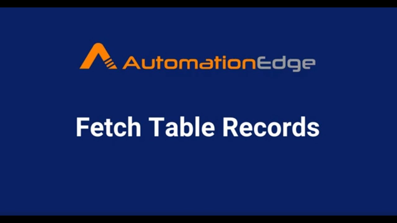Automationedge Rpa Gui Automation Fetch Table Records Using Web Loop Table Automationedge