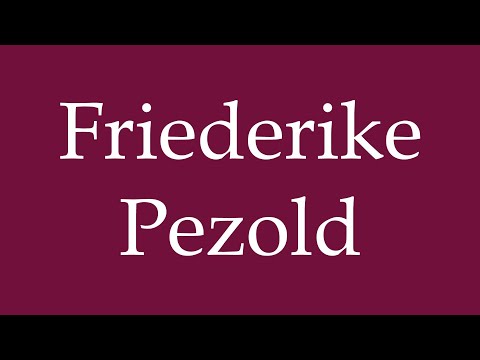 How to Pronounce ''Friederike Pezold'' Correctly in German