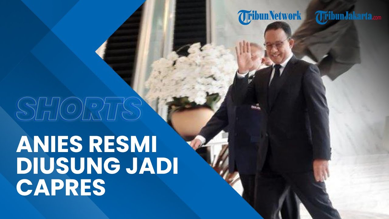 Anies Baswedan Resmi Diusung Jadi Capres, Tiba di Kantor NasDem dengan Senyum Semringah - Tribun ...