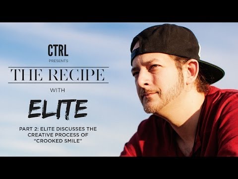 The Recipe: Elite [Part 2] | The Creative Process of "Crooked Smile" | CTRL