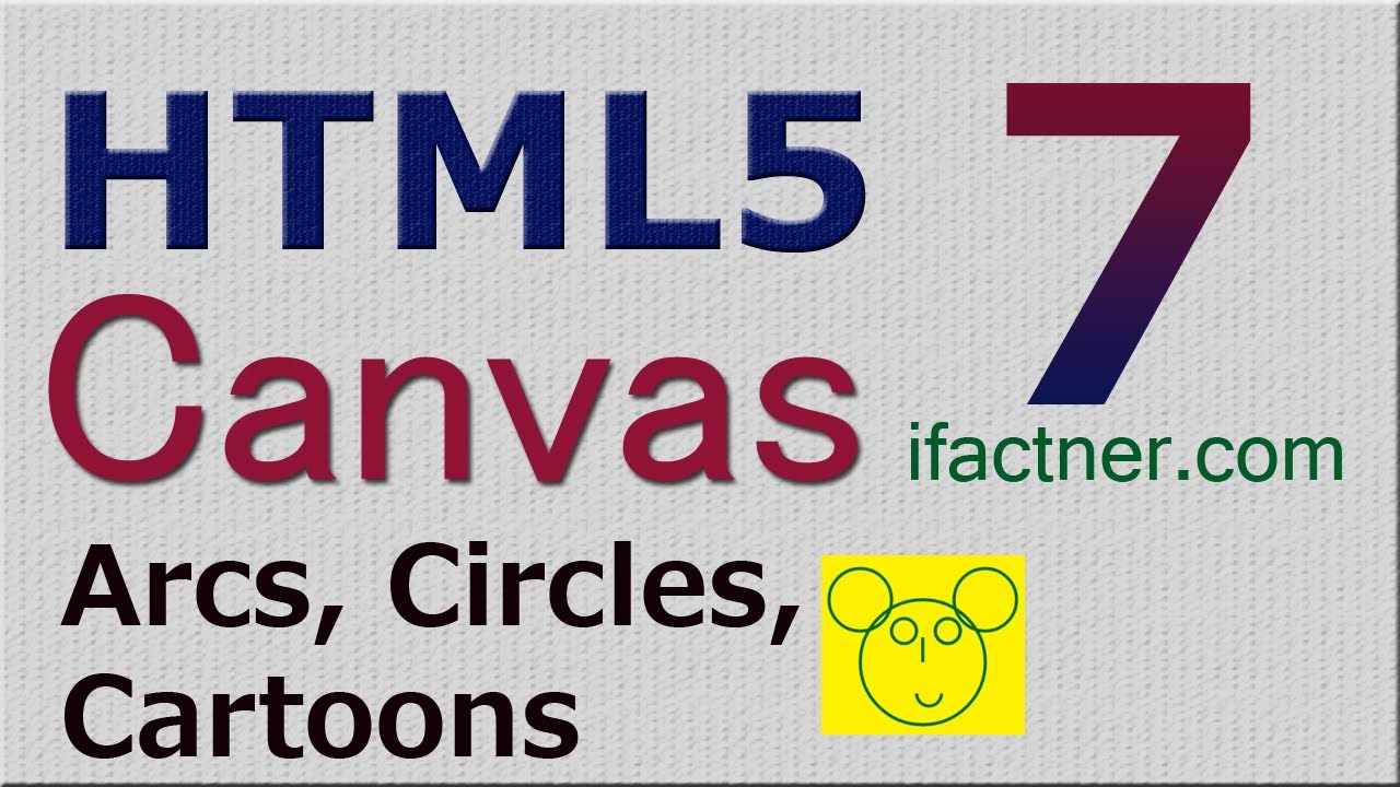 HTML5 Canvas tutorial beginners, Arcs Circles draw CSS Javascript 7