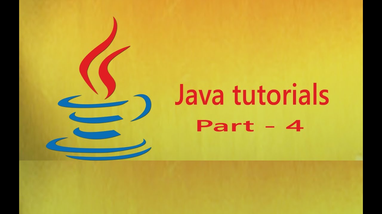 Java Tutorials part 4 | Java Tutorial Online Video | Java Video Tutorials 2015 | Learn Java Online
