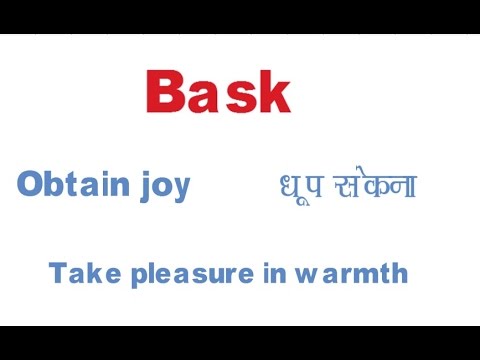 Bask-meaning in English and Hindi with usage
