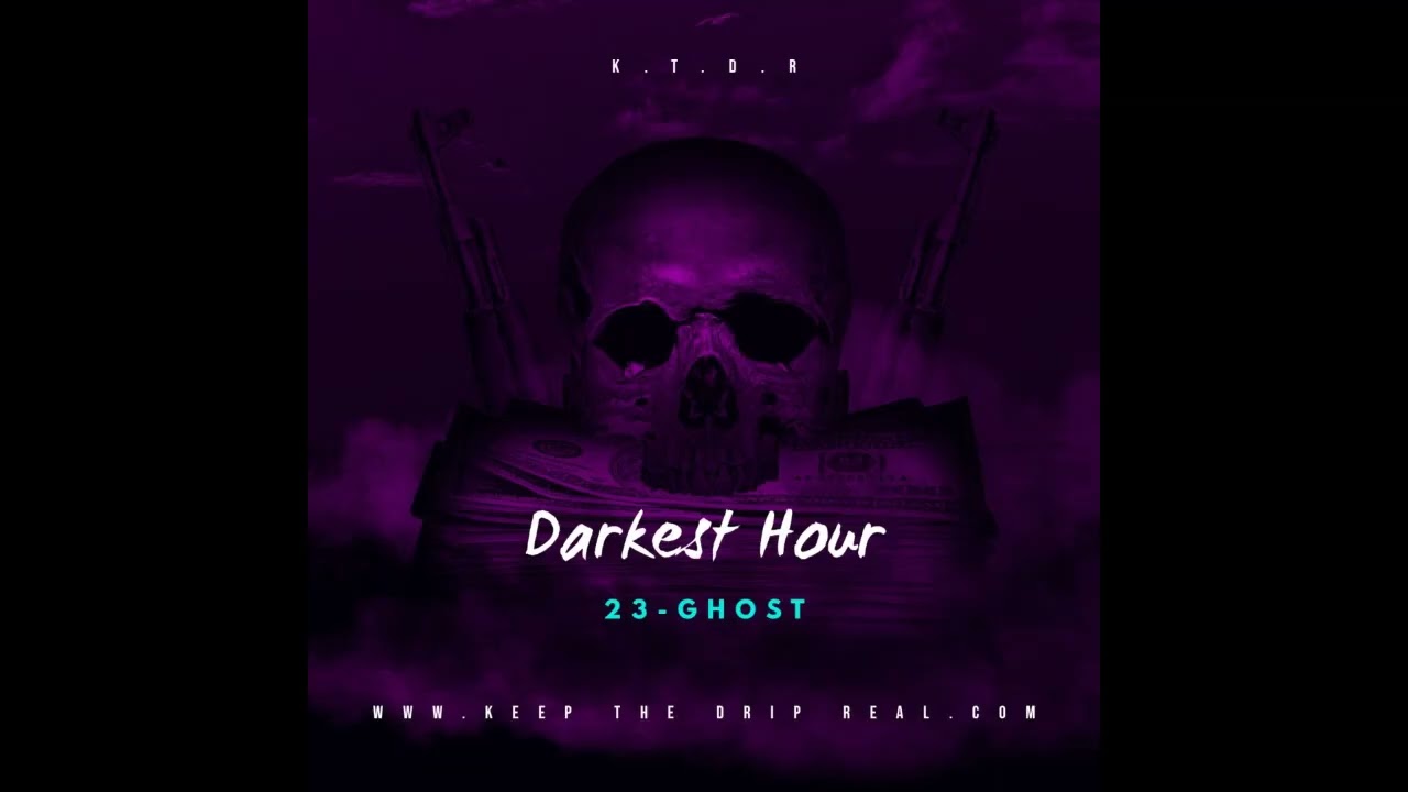 DARKEST HOUR BY: 23-GHOST