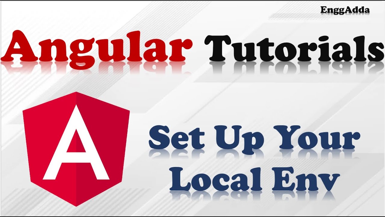 Angular Tutorial | Setup Your Local Environment | L02