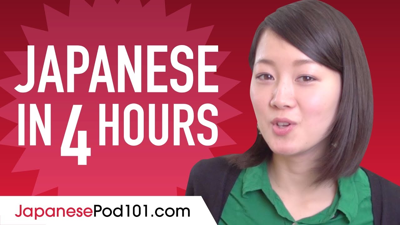 Learn Japanese in 4 Hours - ALL the Japanese Basics You Need