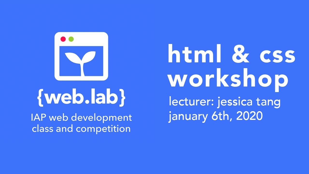 IAP 2020 Day 1 - HTML + CSS Workshop