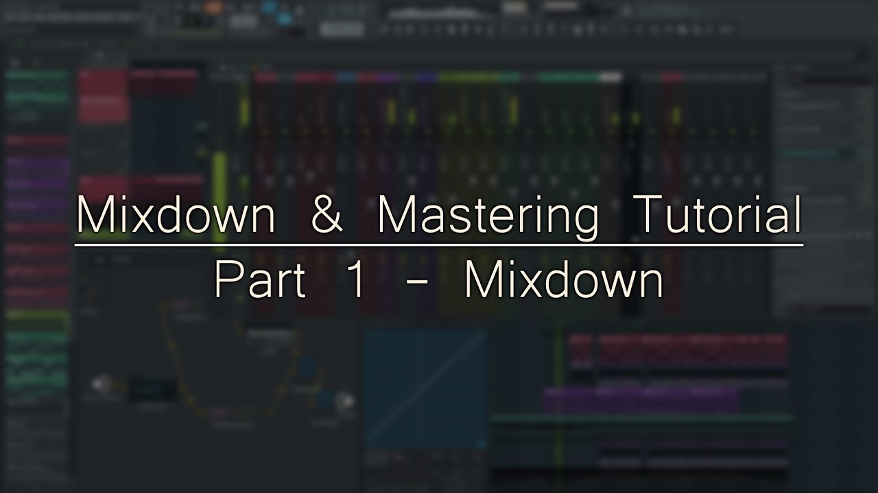 FLStudio 12/20 - MIXDOWN & MASTERING Tutorial #1 - Mixdown (German)