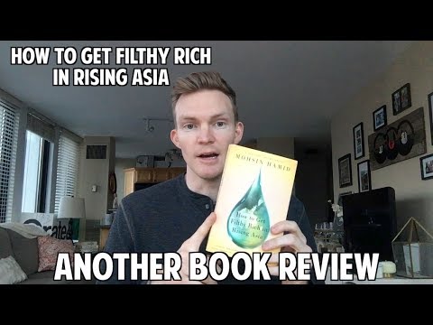 How to Get Filthy Rich in Rising Asia by Mohsin Hamid - Book Review