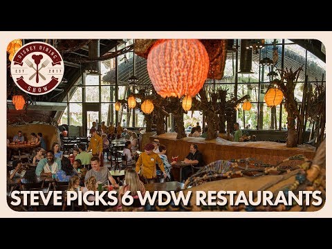 Steve Picks Six Walt Disney World Restaurants | Disney Dining Show | 05/04/18
