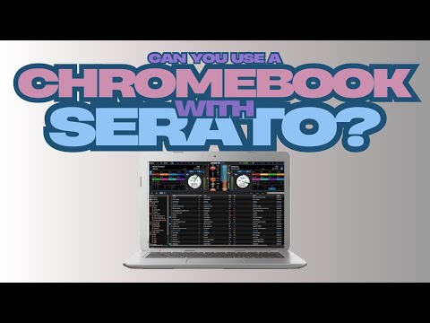 Can You DJ with a Chromebook? Serato DJ Pro Compatibility & A Hacker's Challenge!