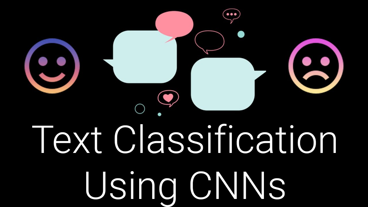 8. Text Classification Using Convolutional Neural Networks
