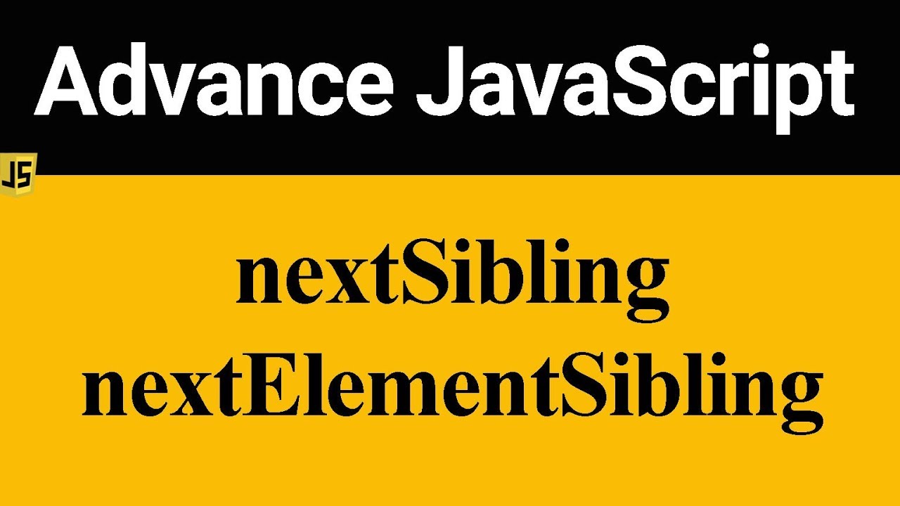 nextSibling and nextElementSibling in JavaScript (Hindi)