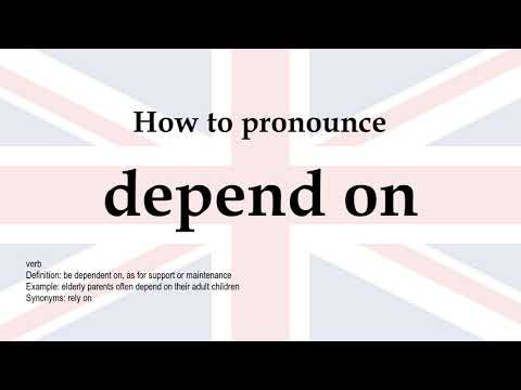 How to pronounce 'depend on' + meaning