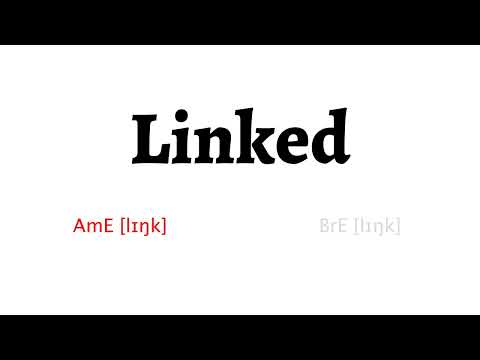 How to Pronounce linked in American English and British Englishlinked
