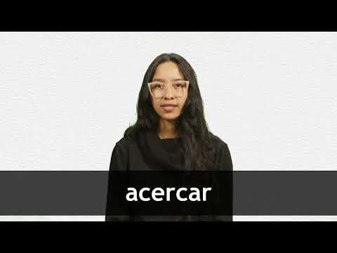 English Translation of “ACERCAR” | Collins Spanish-English Dictionary