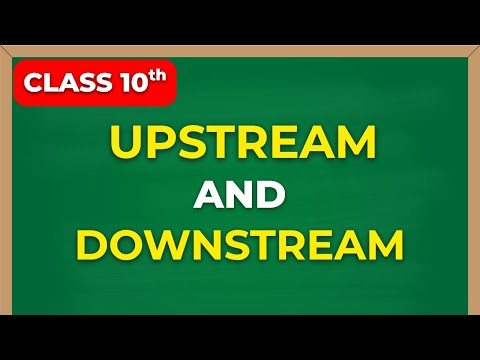 "Still Confused?" → Clear Upstream/Downstream in 17 Minutes⚡