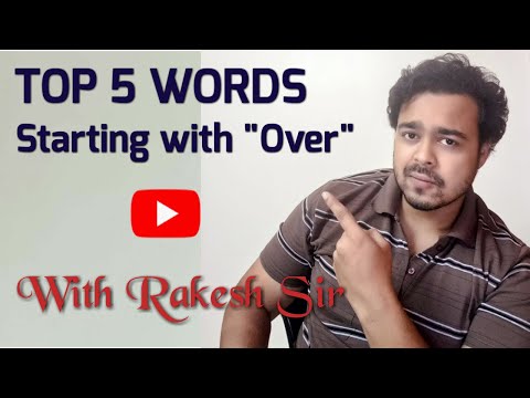 Words Starting With "Over"