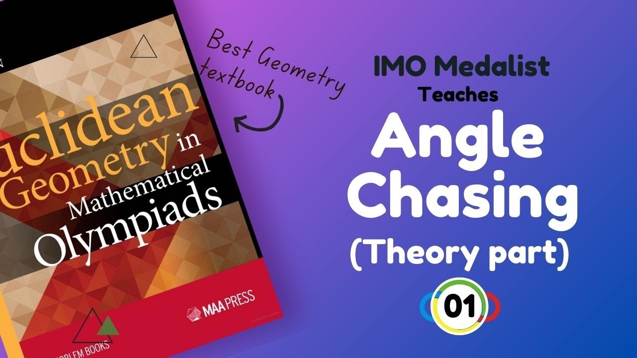 Geometry Tutorial #1 -Angle Chasing (Theory)