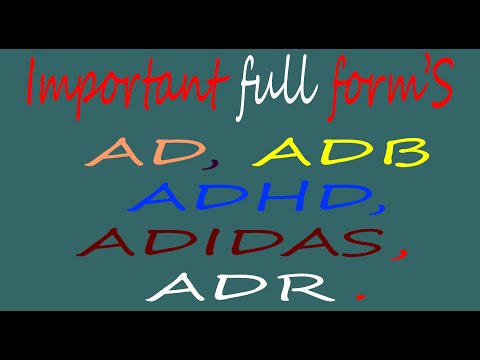 What is the full form of | AD | ADB | ADHD | ADIDAS | ADR