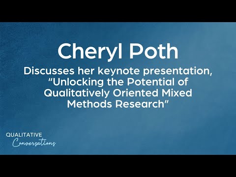 Cheryl Poth Unlocking the Potential of Qualitatively Oriented Mixed Methods Research