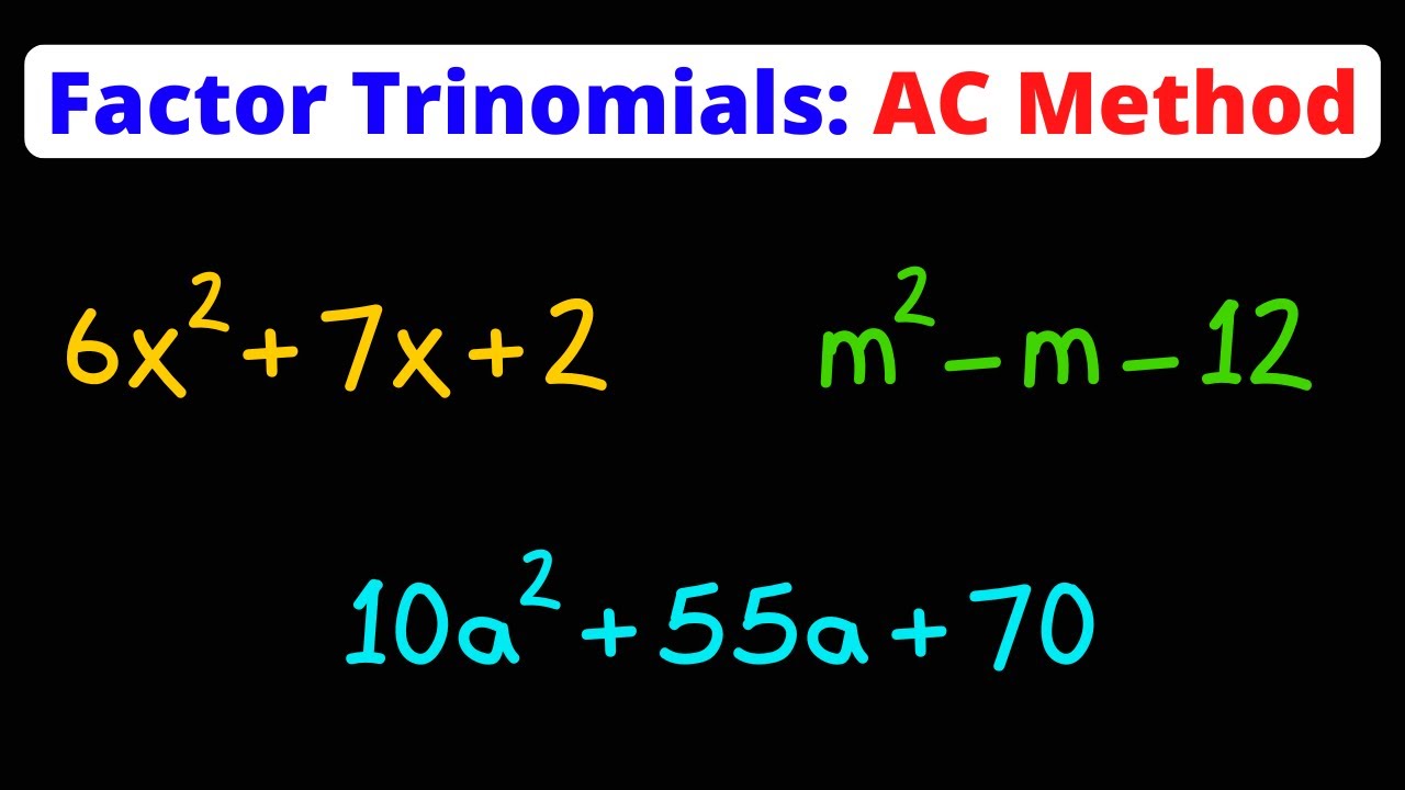 Factor Trinomials using the AC Method | Several Examples | Eat Pi