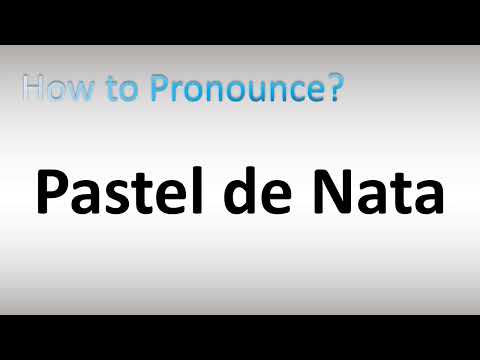 How to Pronounce Pastel de Nata